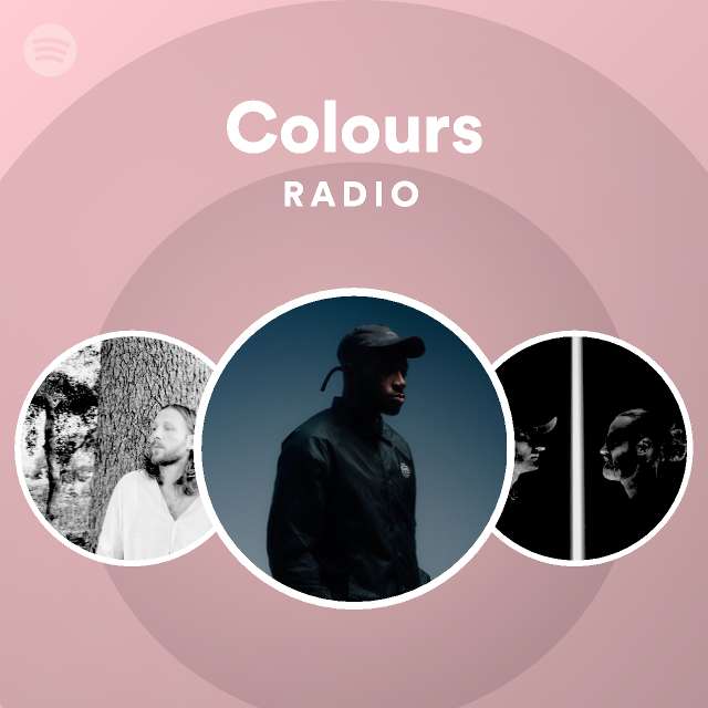 Colours Radio - playlist by Spotify | Spotify