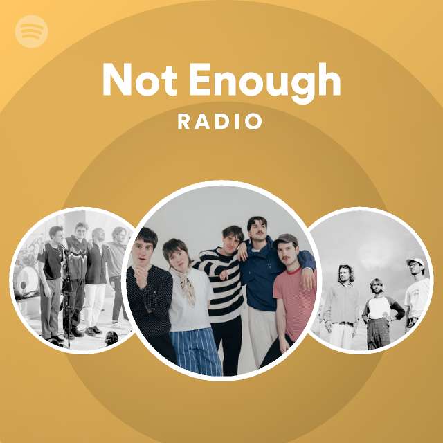 Not Enough Radio - playlist by Spotify | Spotify