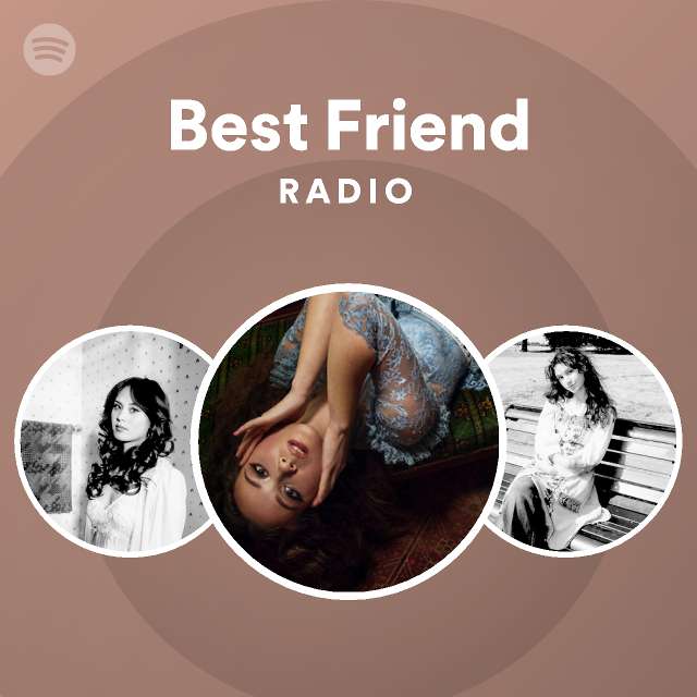 Best Friend Radio - playlist by Spotify | Spotify