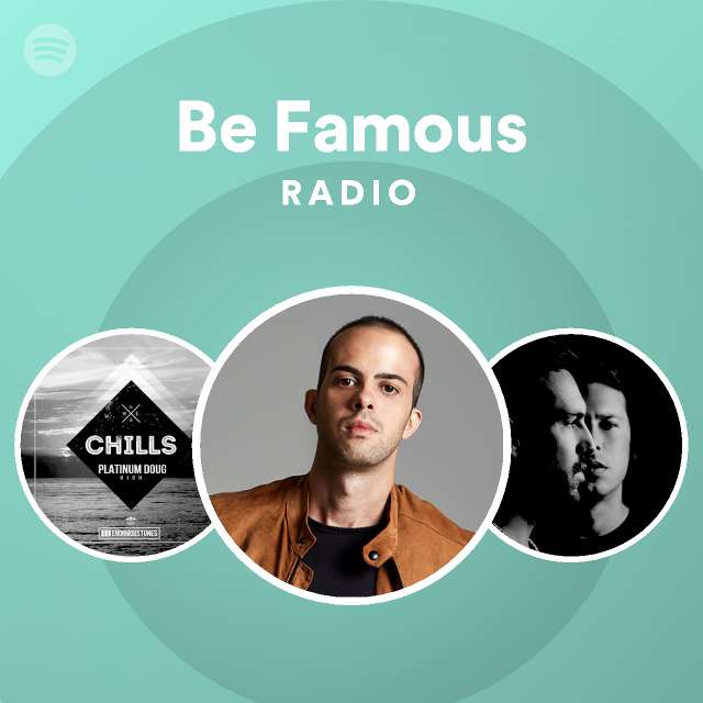 Be Famous Radio - playlist by Spotify | Spotify
