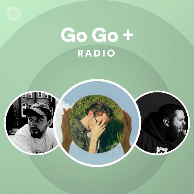Go Go + Radio - playlist by Spotify | Spotify
