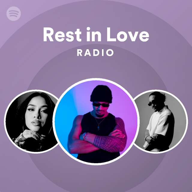 Rest in Love Radio - playlist by Spotify | Spotify