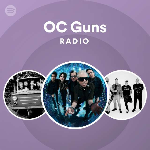 OC Guns Radio - playlist by Spotify | Spotify