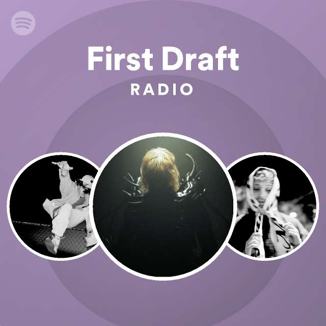 First Draft Radio - playlist by Spotify | Spotify