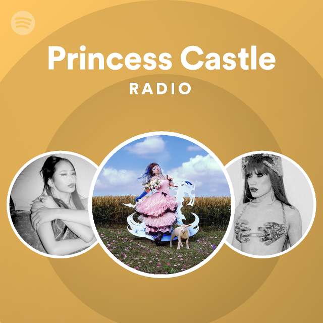 Princess Castle Radio - playlist by Spotify | Spotify