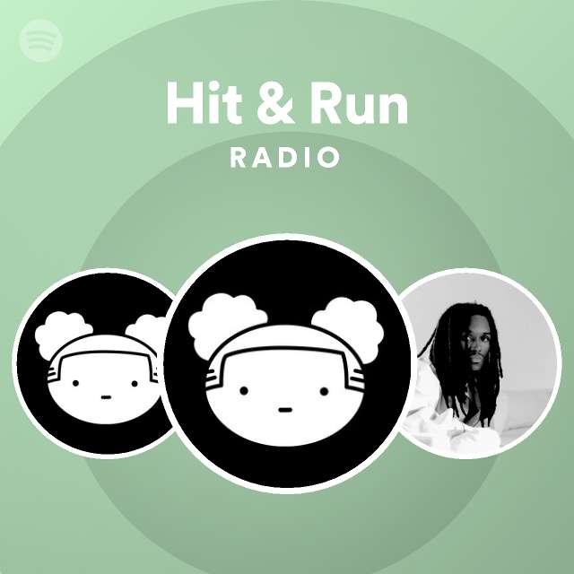 Hit & Run Radio - playlist by Spotify | Spotify