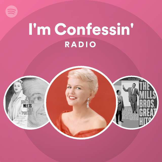 I'm Confessin' Radio - playlist by Spotify | Spotify