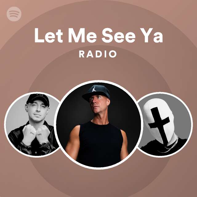 Let Me See Ya Radio - playlist by Spotify | Spotify
