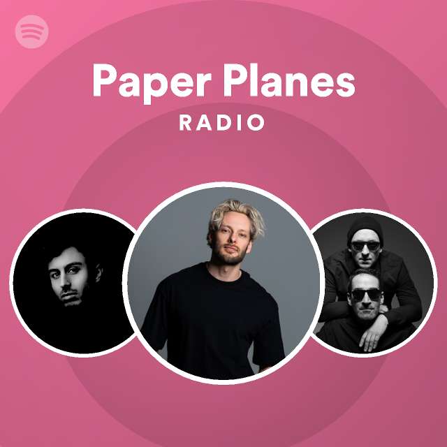Paper Planes Radio - playlist by Spotify | Spotify