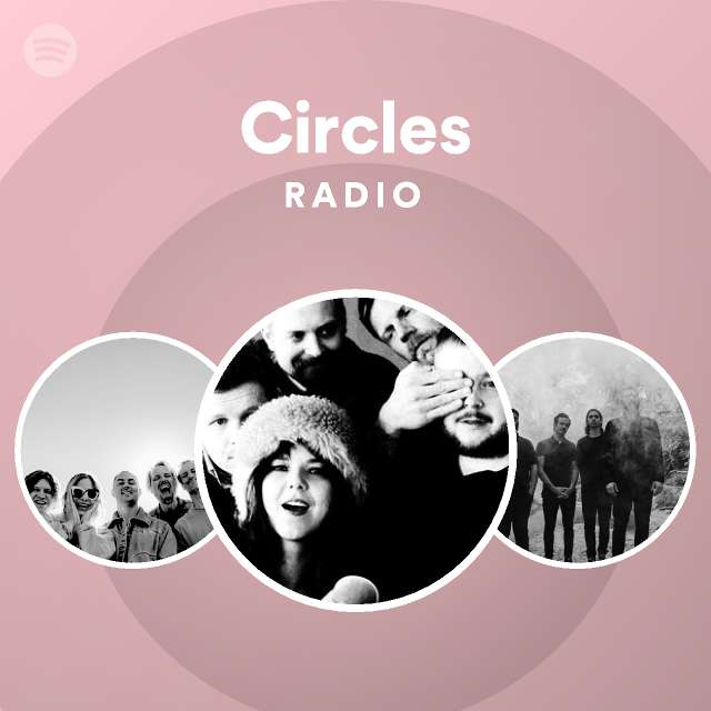 Circles Radio - playlist by Spotify | Spotify