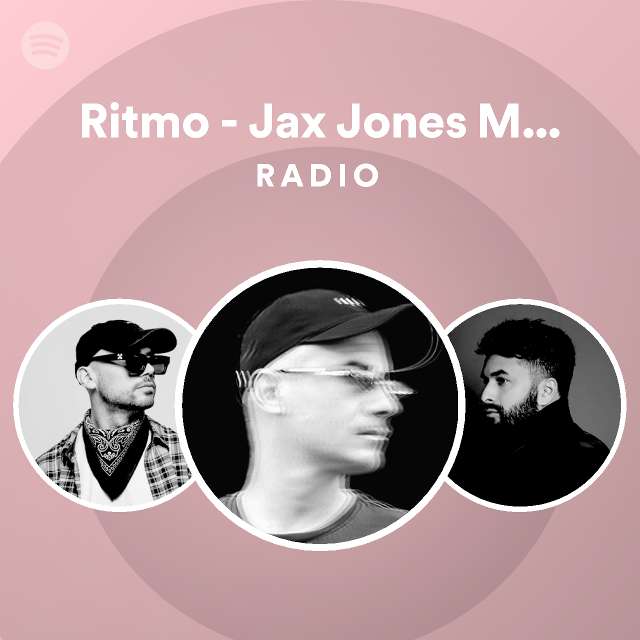 Ritmo - Jax Jones Midnight Snacks Remix Radio - playlist by Spotify ...