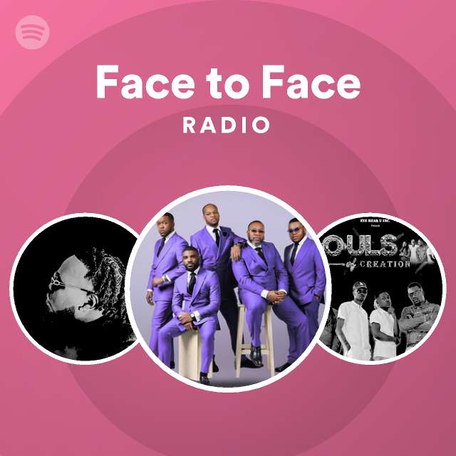 Face to Face Radio - playlist by Spotify | Spotify