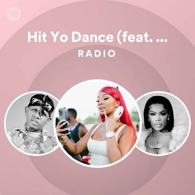 Hit Yo Dance (feat. Yella Beezy & NLE Choppa) Radio - playlist by Spotify | Spotify