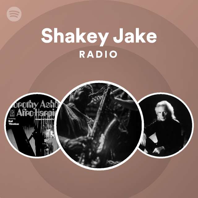 Shakey Jake Radio - playlist by Spotify | Spotify