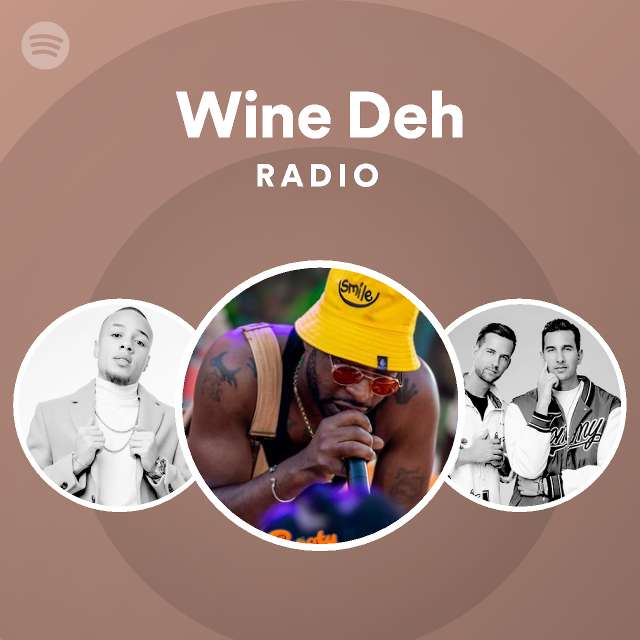 Wine Deh Radio - playlist by Spotify | Spotify