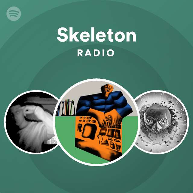 Skeleton Radio - playlist by Spotify | Spotify