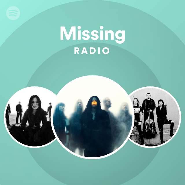 Missing Radio - playlist by Spotify | Spotify