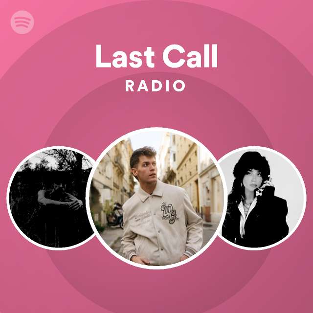 Last Call Radio - playlist by Spotify | Spotify