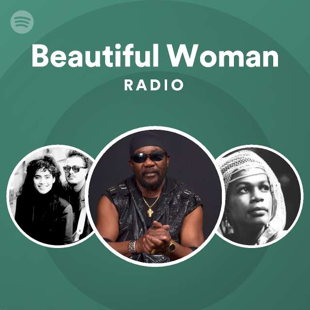 Beautiful Woman Radio - playlist by Spotify | Spotify