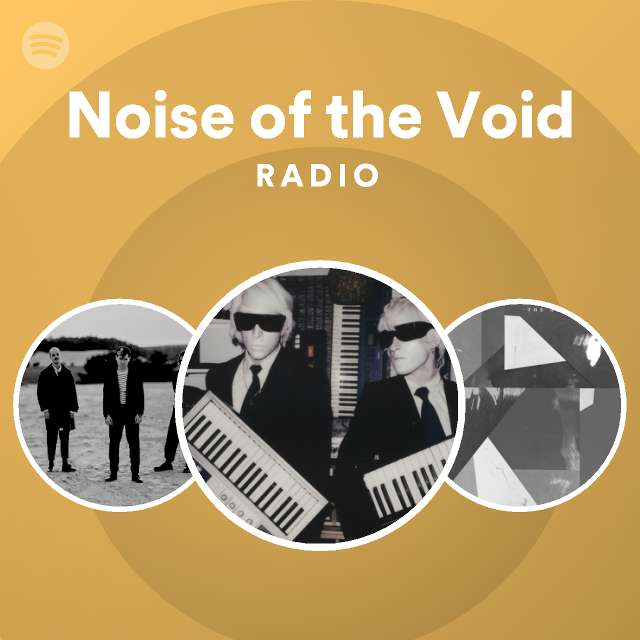 Noise of the Void Radio - playlist by Spotify | Spotify