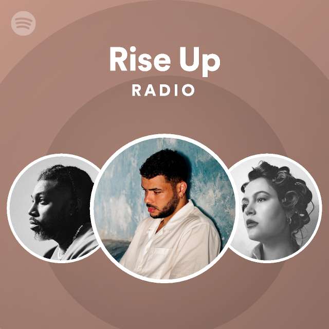 Rise Up Radio - playlist by Spotify | Spotify
