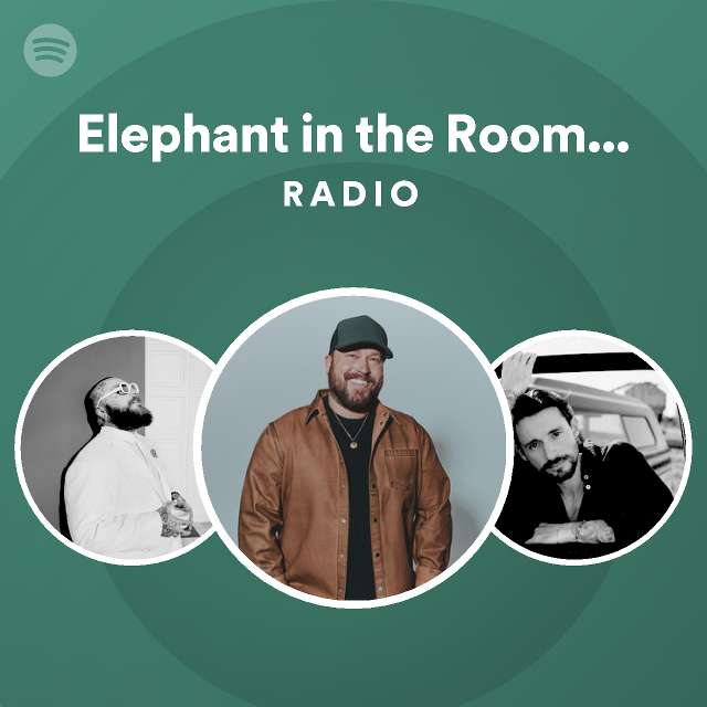 Elephant in the Room (feat. Teddy Swims) Radio - playlist by Spotify | Spotify