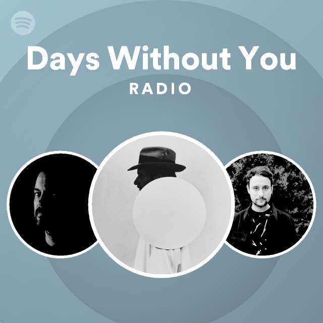 Days Without You Radio - playlist by Spotify | Spotify