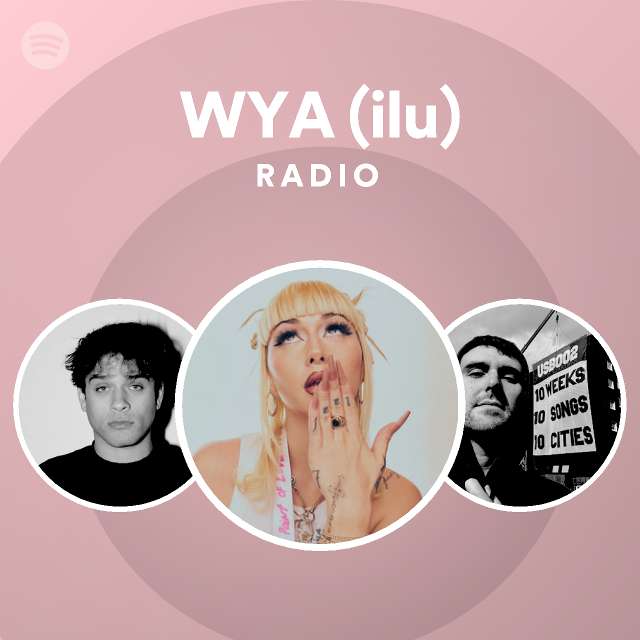 WYA (ilu) Radio | Spotify Playlist