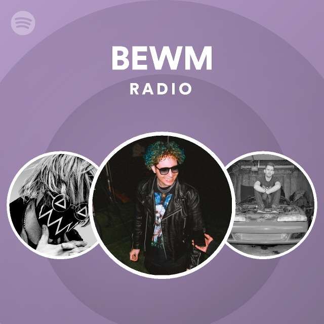 BEWM Radio - playlist by Spotify | Spotify
