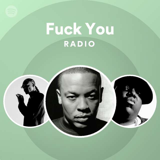 Fuck You Radio - playlist by Spotify | Spotify
