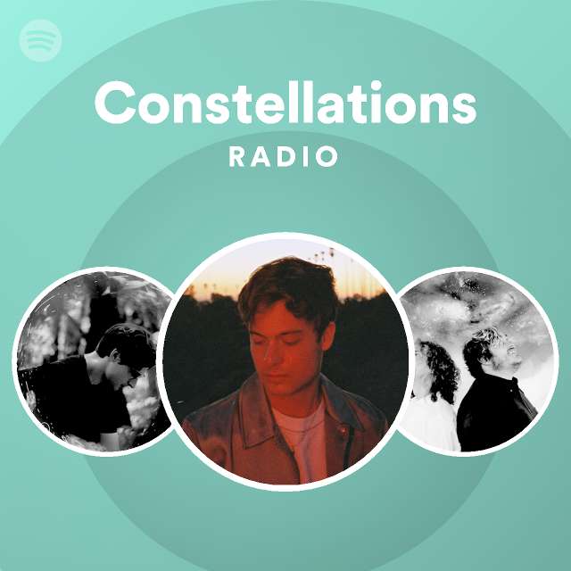 Constellations Radio - playlist by Spotify | Spotify