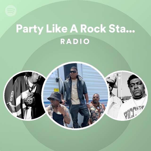 Party Like A Rock Star - Radio Edit Radio | Spotify Playlist