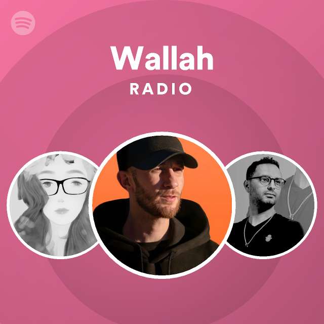 Wallah Radio | Spotify Playlist