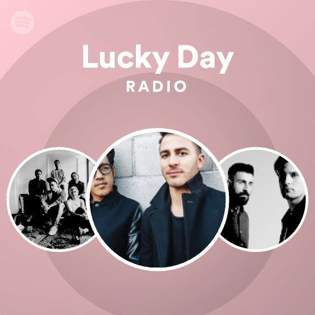 Lucky Day Radio - playlist by Spotify | Spotify