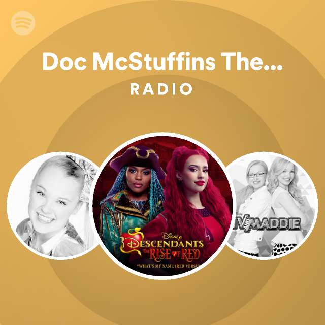 Doc McStuffins Theme Song Radio - playlist by Spotify | Spotify