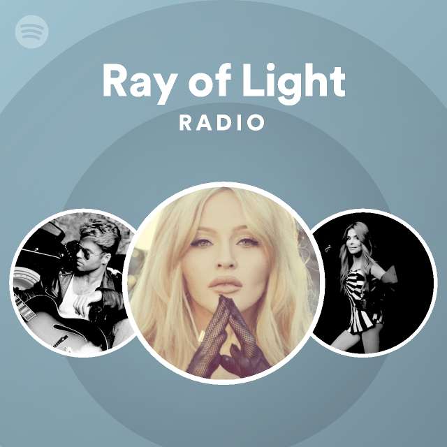 Ray of Light Radio - playlist by Spotify | Spotify