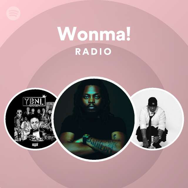 Wonma! Radio - playlist by Spotify | Spotify