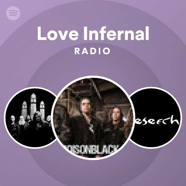 Love Infernal Radio - playlist by Spotify | Spotify