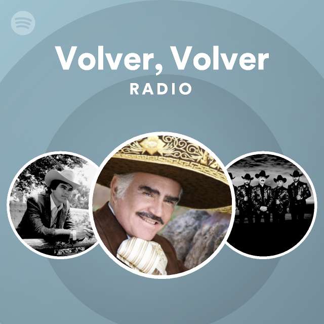 Volver, Volver Radio - playlist by Spotify | Spotify