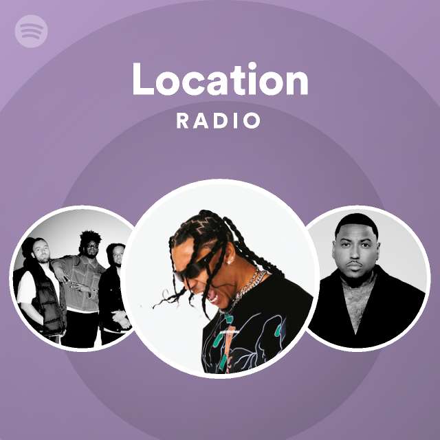 Location Radio - playlist by Spotify | Spotify