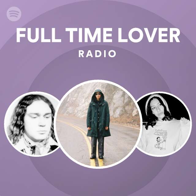 FULL TIME LOVER Radio | Spotify Playlist