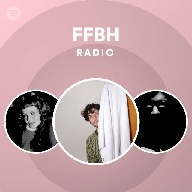 FFBH Radio - playlist by Spotify | Spotify