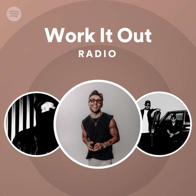 Work It Out Radio - playlist by Spotify | Spotify