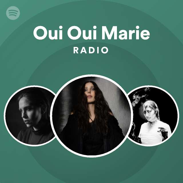 Oui Oui Marie Radio - playlist by Spotify | Spotify