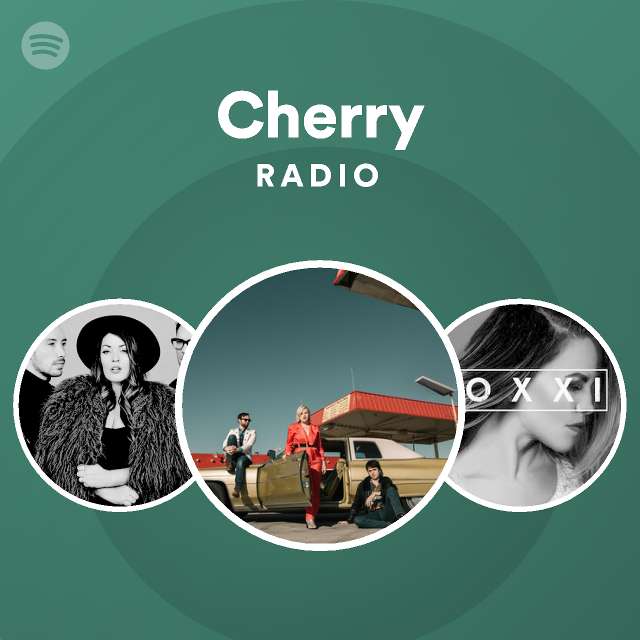 Cherry Radio - playlist by Spotify | Spotify