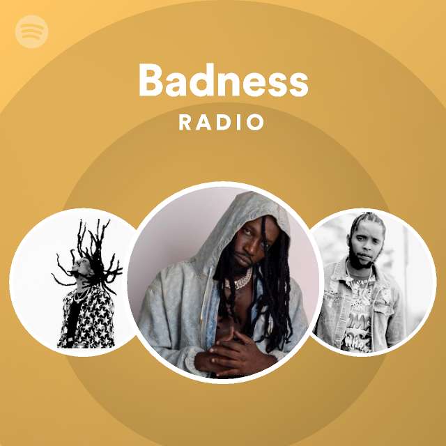 Badness Radio - playlist by Spotify | Spotify