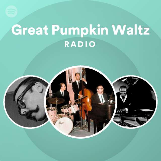 Great Pumpkin Waltz Radio - playlist by Spotify | Spotify