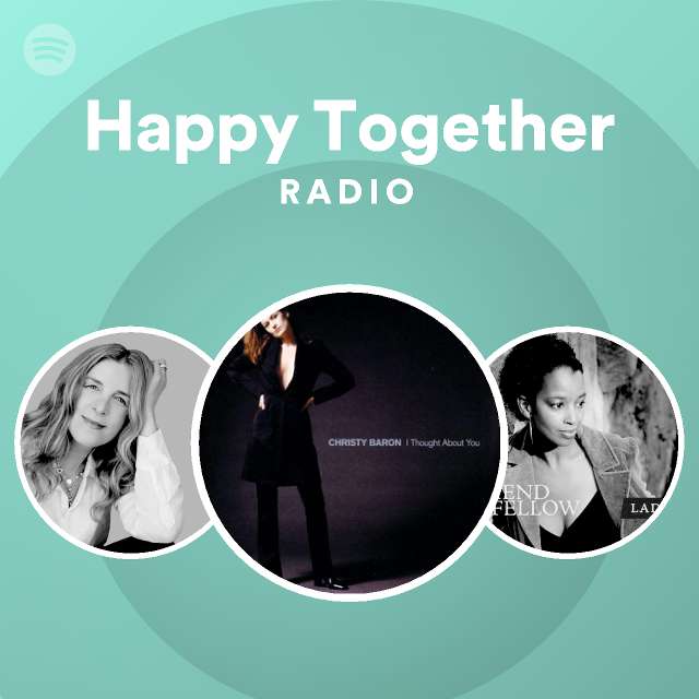 Happy Together Radio - playlist by Spotify | Spotify