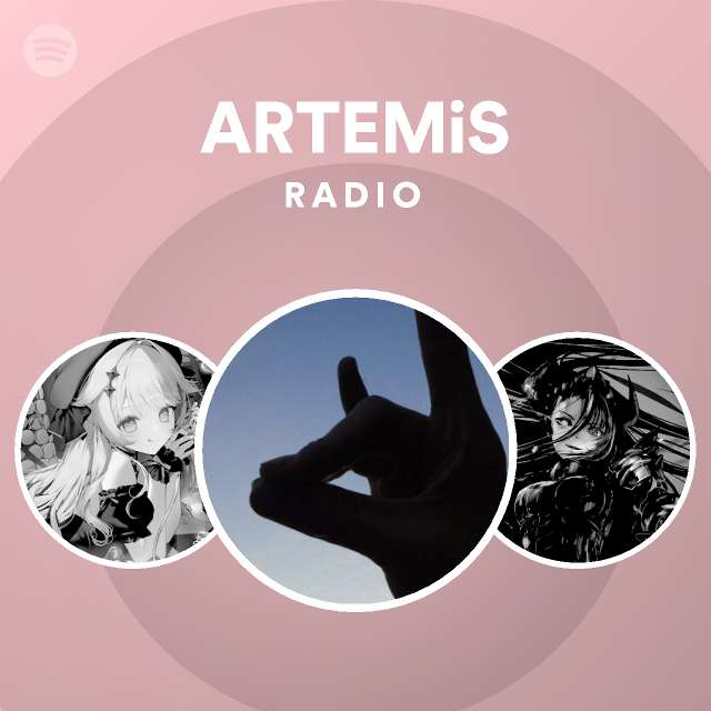 ARTEMiS Radio - playlist by Spotify | Spotify