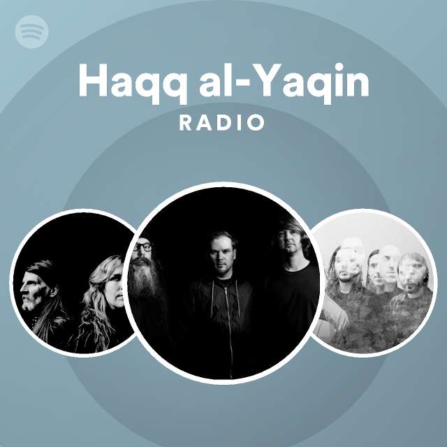 Haqq al-Yaqin Radio - playlist by Spotify | Spotify